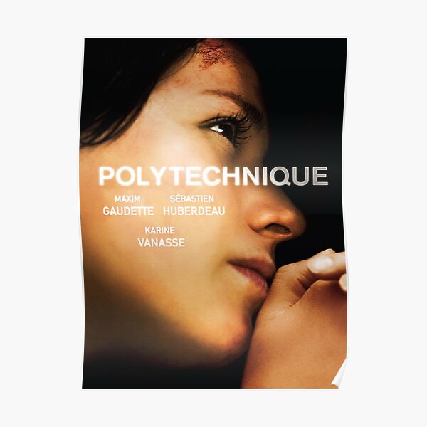 "Polytechnique" Poster by Anjolinson | Redbubble