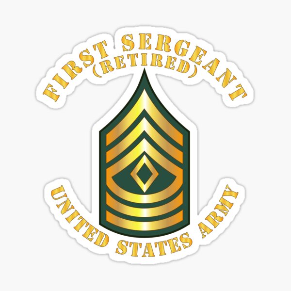 "Army - First Sergeant - 1SG - Retired" Sticker for Sale by twix123844 ...