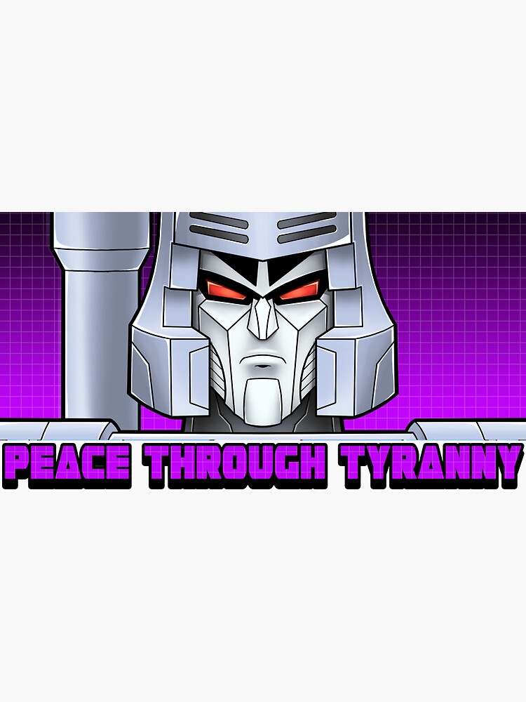 "Transformers Megatron Bust Peace Through Tyranny" Sticker by ...