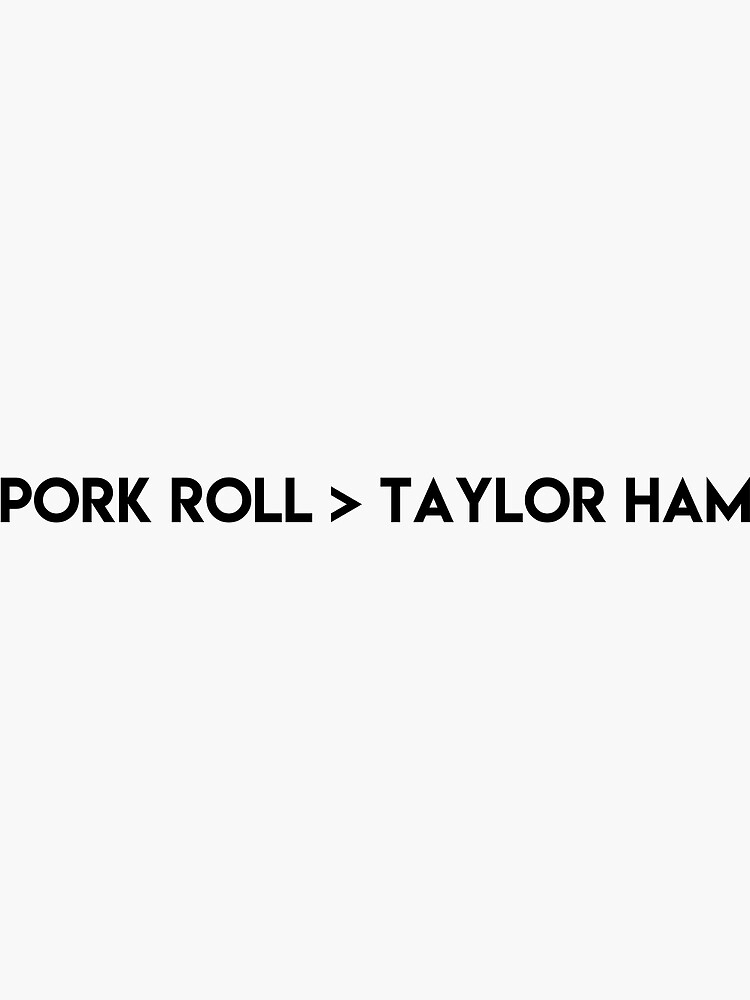 "Pork Roll and Taylor Ham" Sticker for Sale by kberman832 | Redbubble