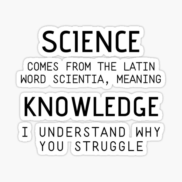 "Science Is Knowledge Pro Science" Sticker for Sale by IntegrityDesign ...
