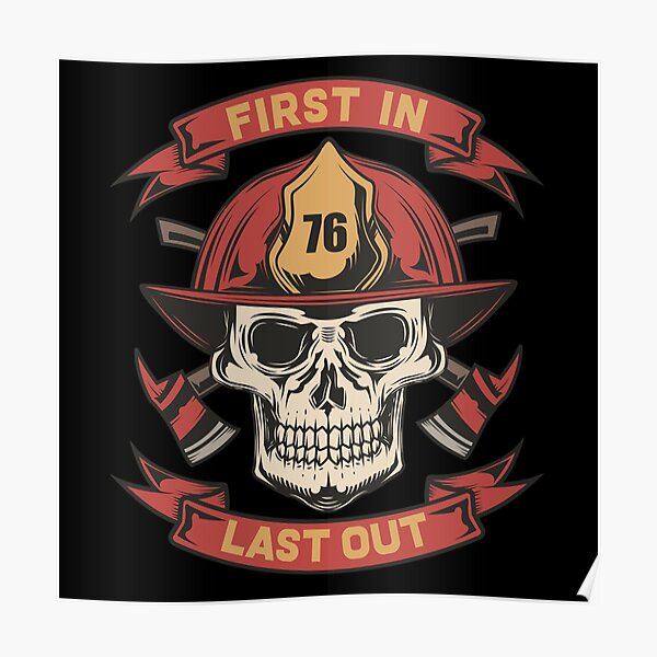 "Firefighter First In First Out" Poster for Sale by Manstrations ...