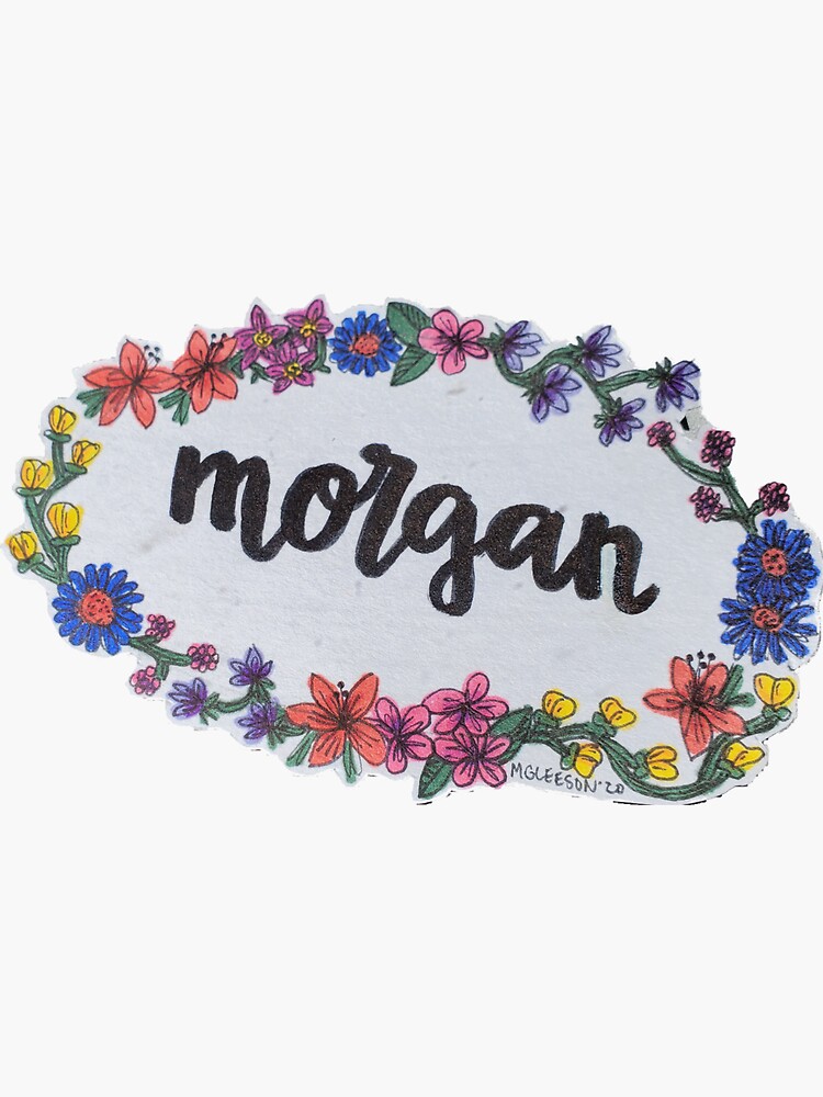 "floral name sticker: morgan" Sticker for Sale by m-gleeson03 | Redbubble