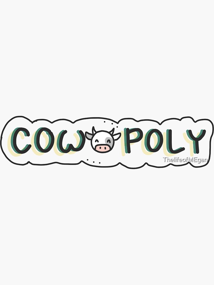 "Cow poly slo" Sticker by ThelifeofMEgan | Redbubble