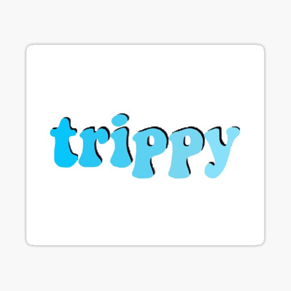 "TRIPPY aesthetic blue ombré vsco word" Sticker for Sale by juliaf2014 ...