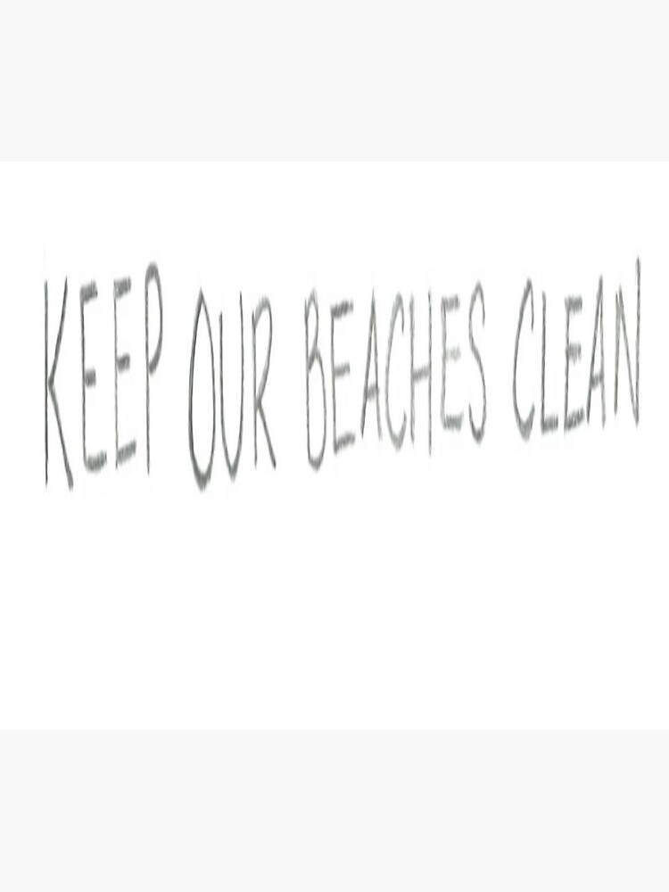 "KEEP OUR BEACHES CLEAN" Sticker by melixchapys | Redbubble