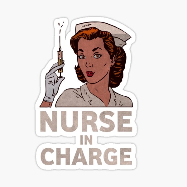 "Nurse in Charge, Gift for Nurses, Nursing Student Gift" Sticker for ...
