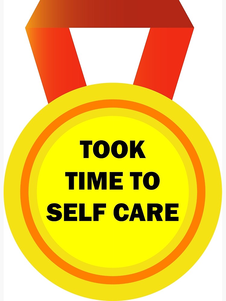 "Award #Took time to self care" Poster for Sale by SmileMiau | Redbubble