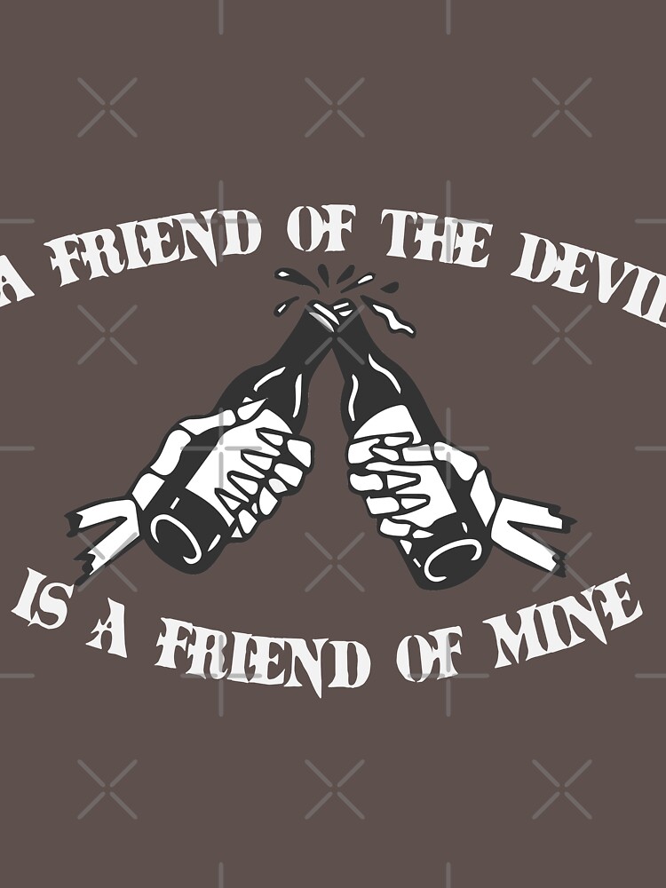 "Friend of the Devil" T-shirt for Sale by shaylikipnis | Redbubble | a ...