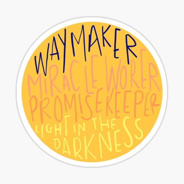 "Waymaker" Sticker for Sale by lizzywolfe14 | Redbubble