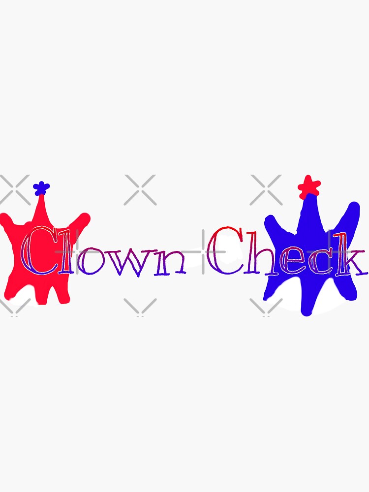 "Clown Check" Sticker for Sale by DaniellaVillon | Redbubble