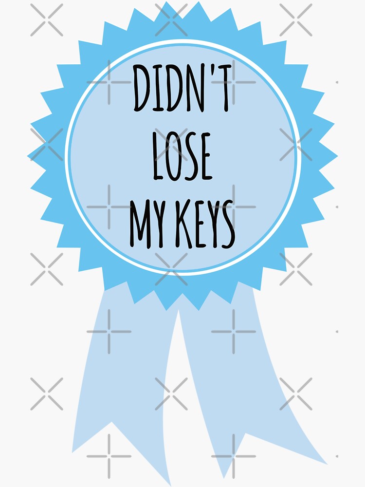 "Didn't Lose My Keys Award" Sticker for Sale by teesaurus | Redbubble