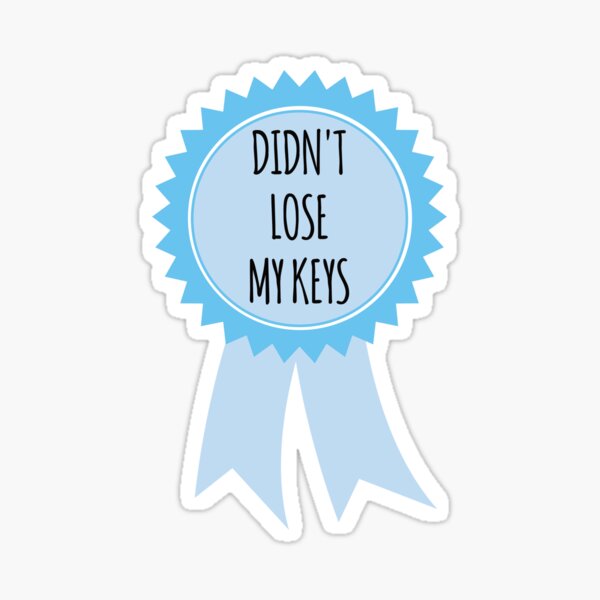 "Didn't Lose My Keys Award" Sticker for Sale by teesaurus | Redbubble