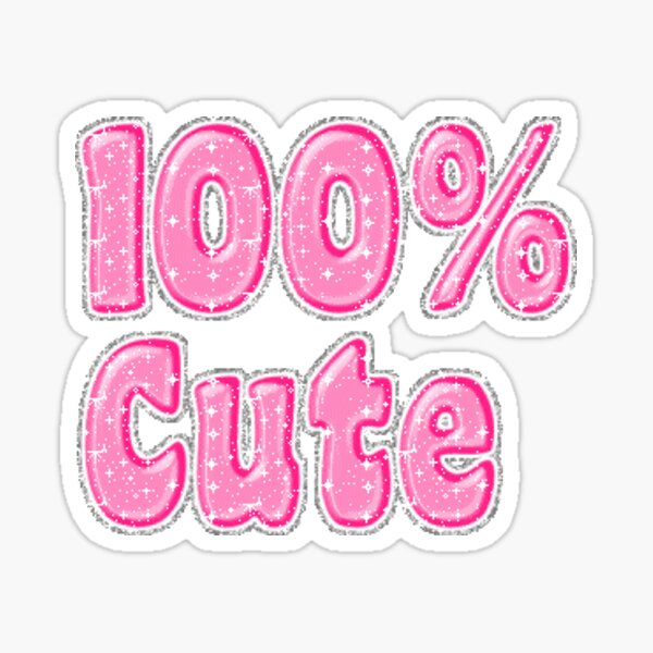 "100% Cute" Sticker for Sale by Tatoooooooom | Redbubble