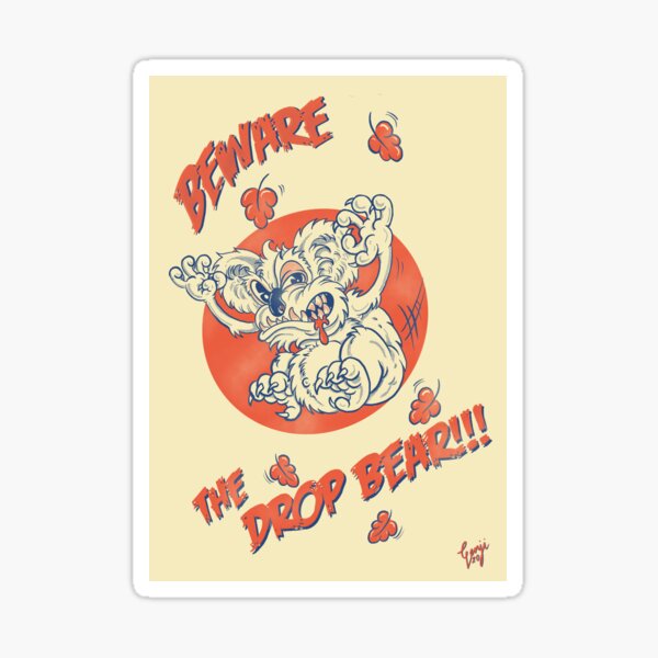 "Beware the drop bear" Sticker by Genji-style | Redbubble