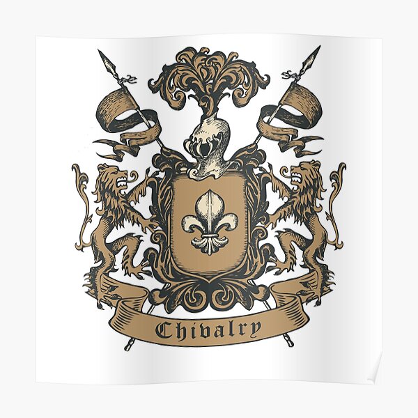 "Chivalry Knight " Poster by MedievalWear | Redbubble