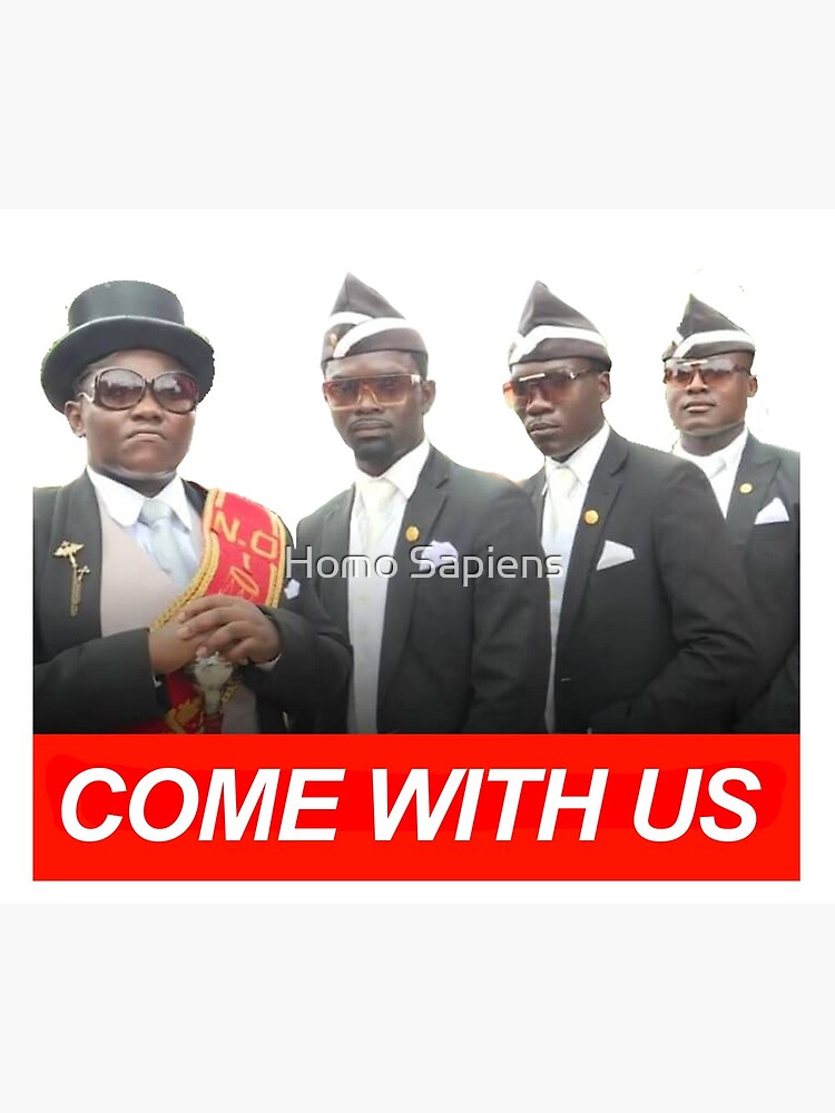 "Funeral Meme" Art Print by lbines | Redbubble