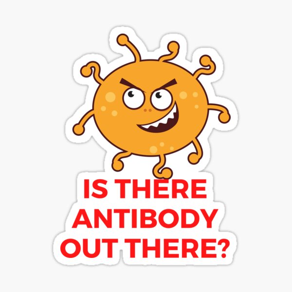 "IS THERE ANTIBODY OUT THERE? CUTE FUNNY Microbiology Medical ...
