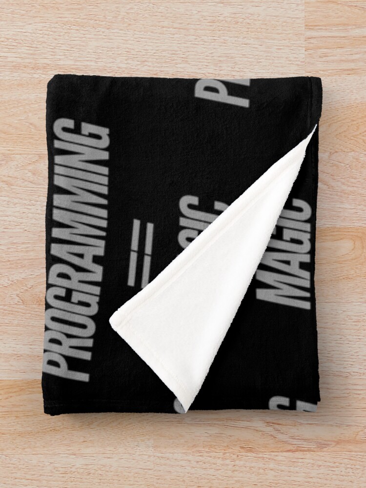 "Programming Is Magic - Best Funny Programmer Gift" Throw Blanket by ...
