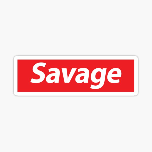 "Savage" Sticker for Sale by sherwinlde | Redbubble