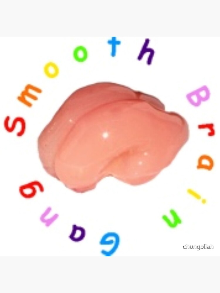"Smooth Brain Gang" Art Print for Sale by chungoliah | Redbubble