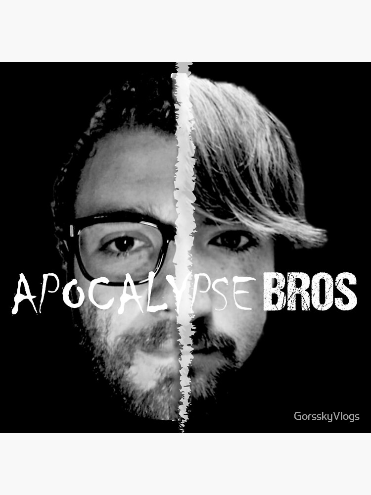 "Apokalypse Bros." Fotodruck von GorsskyVlogs | Redbubble