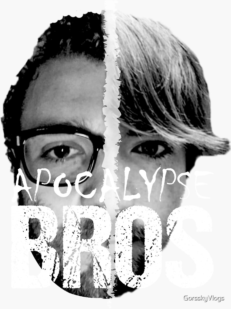 "Apocalypse Bros" Sticker for Sale by GorsskyVlogs | Redbubble