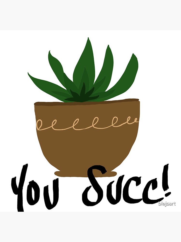"You Succ!" Sticker for Sale by blejsart | Redbubble
