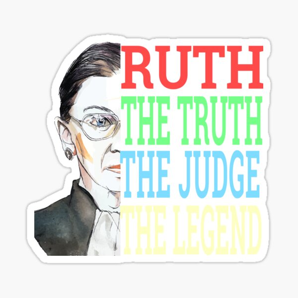 "Notorious RBG Ruth The Truth Judge Legend Feminism design" Sticker by ...