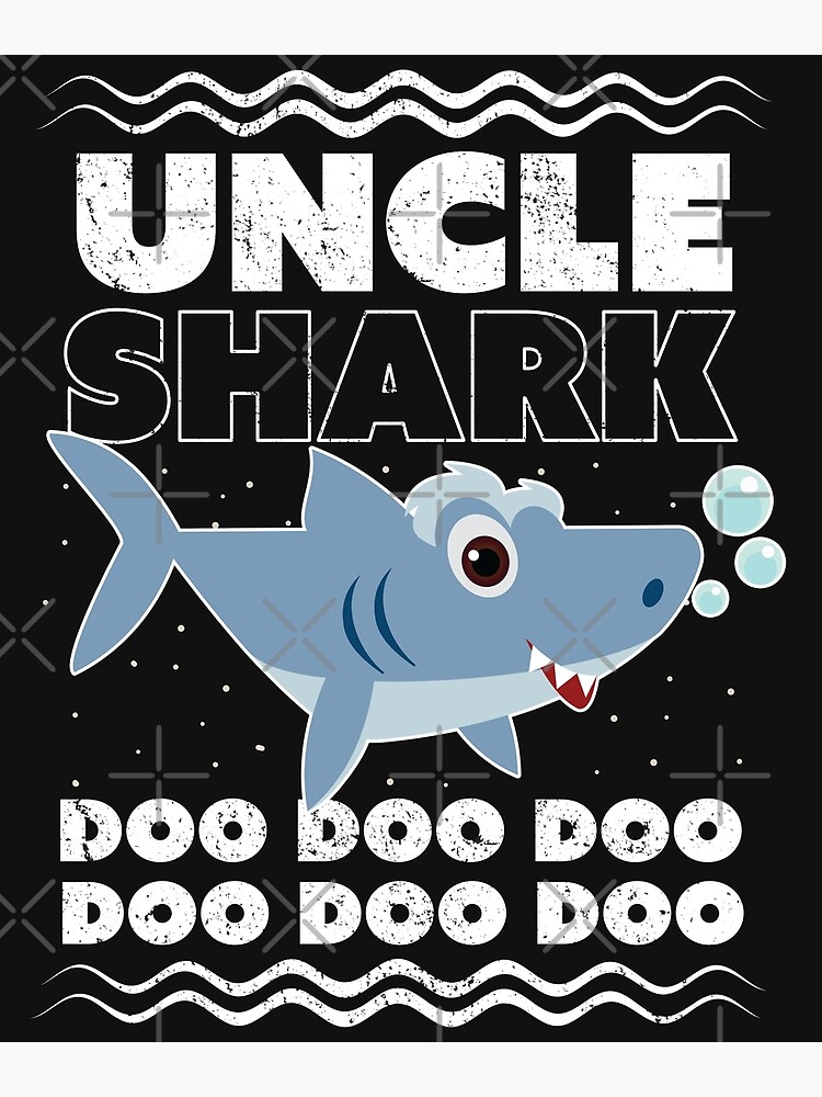 "Uncle Shark Print. Doo Doo Doo Tee." Poster for Sale by PackAPunch ...
