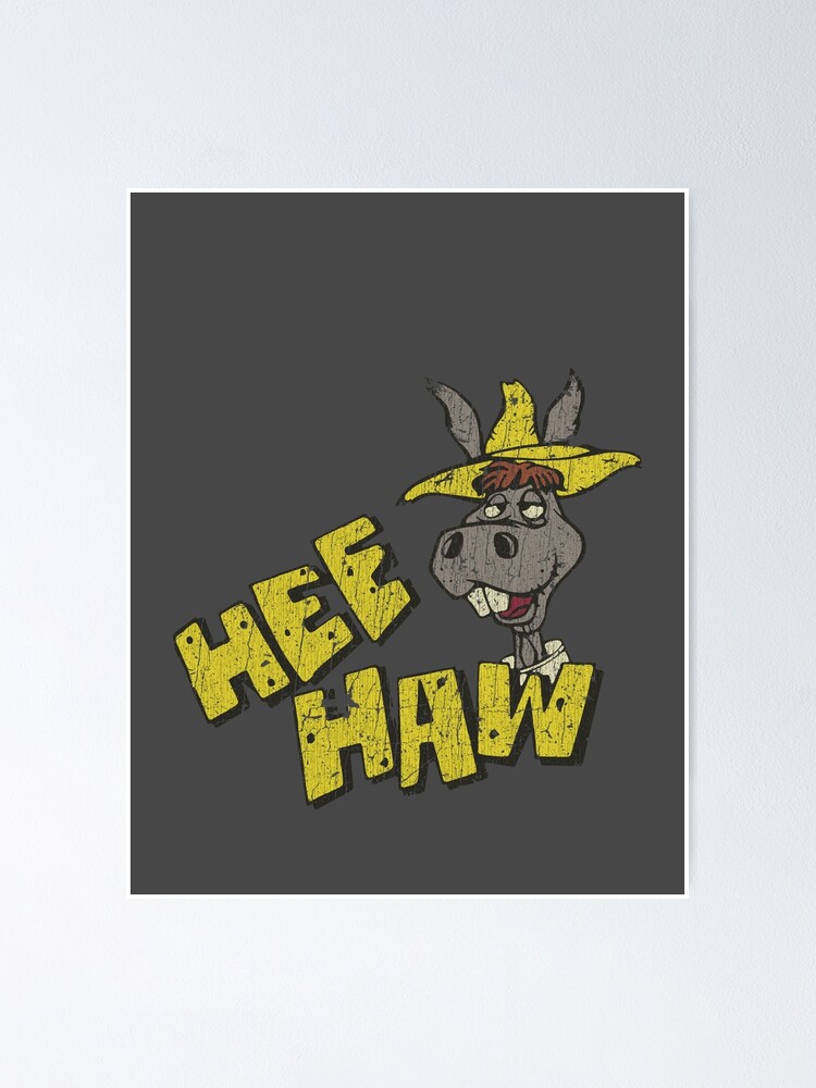 "Hee Haw" Poster for Sale by jacobcdietz | Redbubble