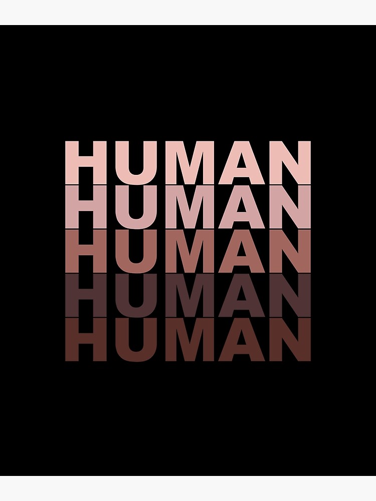 "Humans are equal and humanity has no skin color" Art Print for Sale by ...