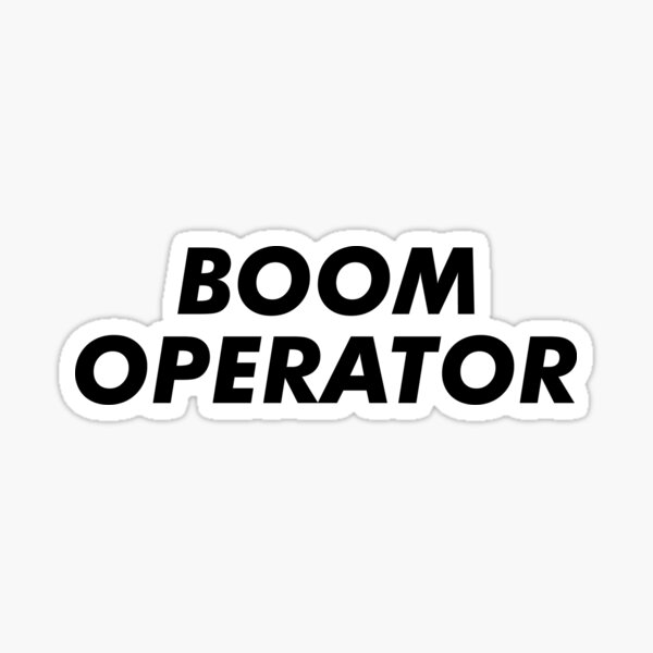"Boom Operator" Sticker by SmithDigital | Redbubble