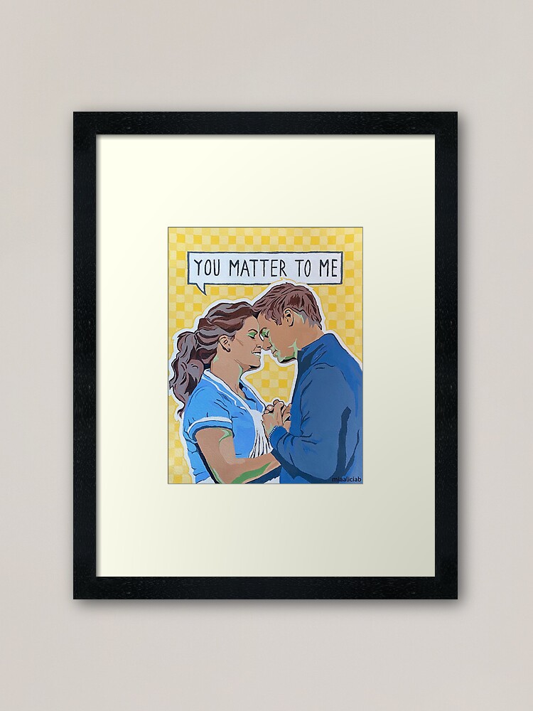 "You Matter to Me" Framed Art Print for Sale by miaaliciab | Redbubble