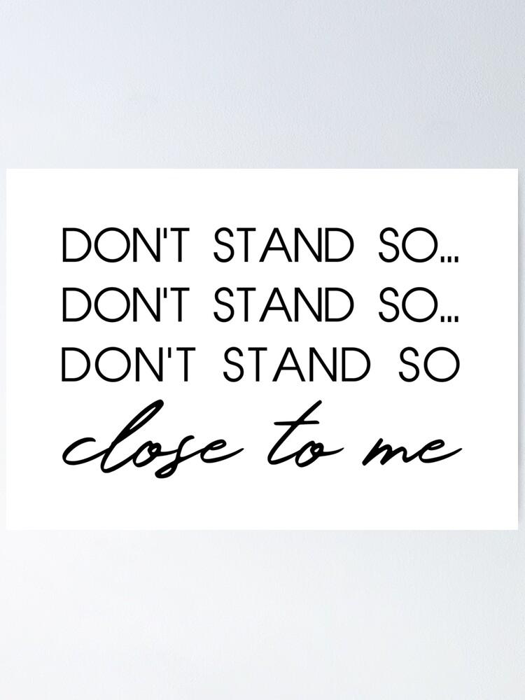 "The Police - Don't Stand So Close To Me" Poster by doodle189 | Redbubble