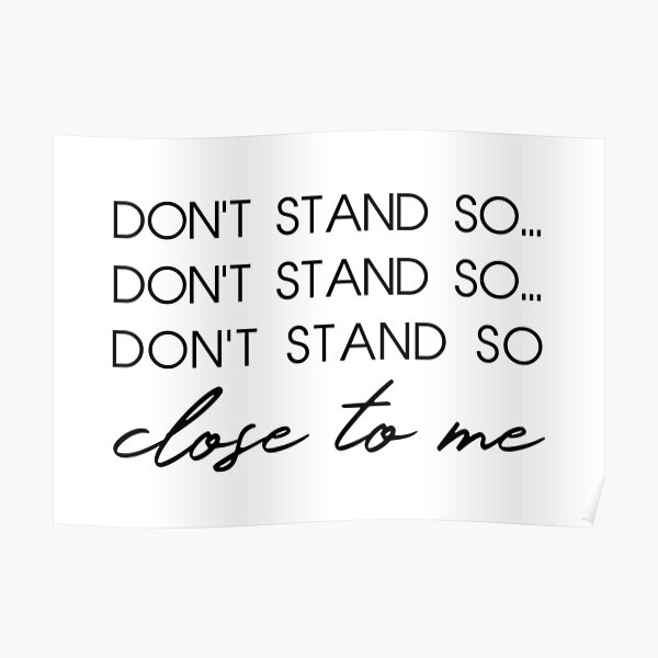 "The Police - Don't Stand So Close To Me" Poster by doodle189 | Redbubble