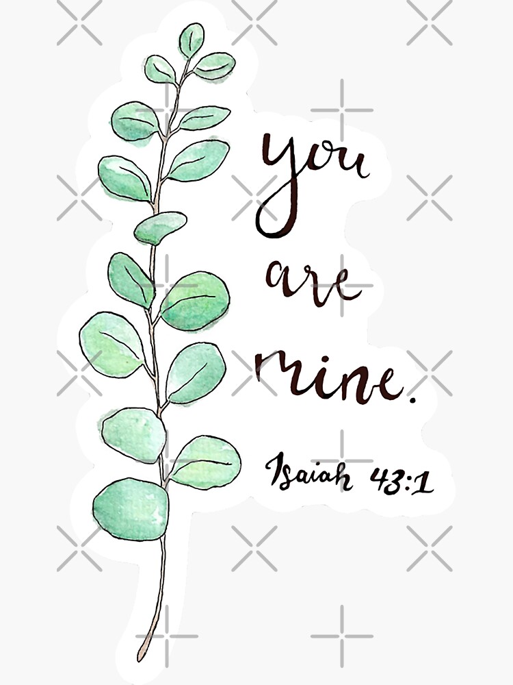 "You Are Mine Isaiah 43:1" Sticker for Sale by GraceUponYou | Redbubble