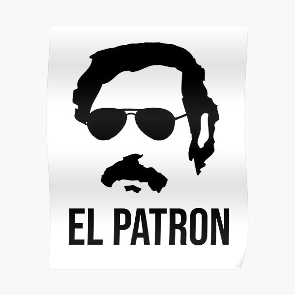 "El Patron" Poster by Luigi-Jekan | Redbubble
