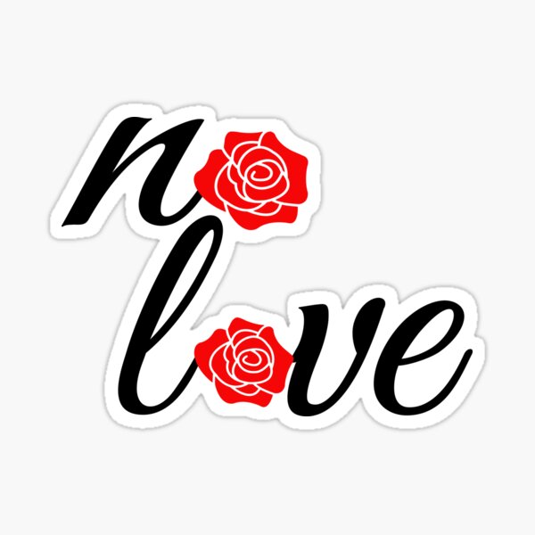 "No love" Sticker by nmdesigns1 | Redbubble