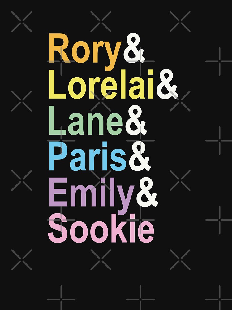 "Rory&Lorelai&Lane&Paris&Emily&Sookie" T-shirt by ThingsShop | Redbubble
