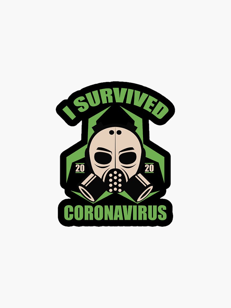 "I SURVIVED CORONAVIRUS STICKER" Sticker by owengarcia14 | Redbubble