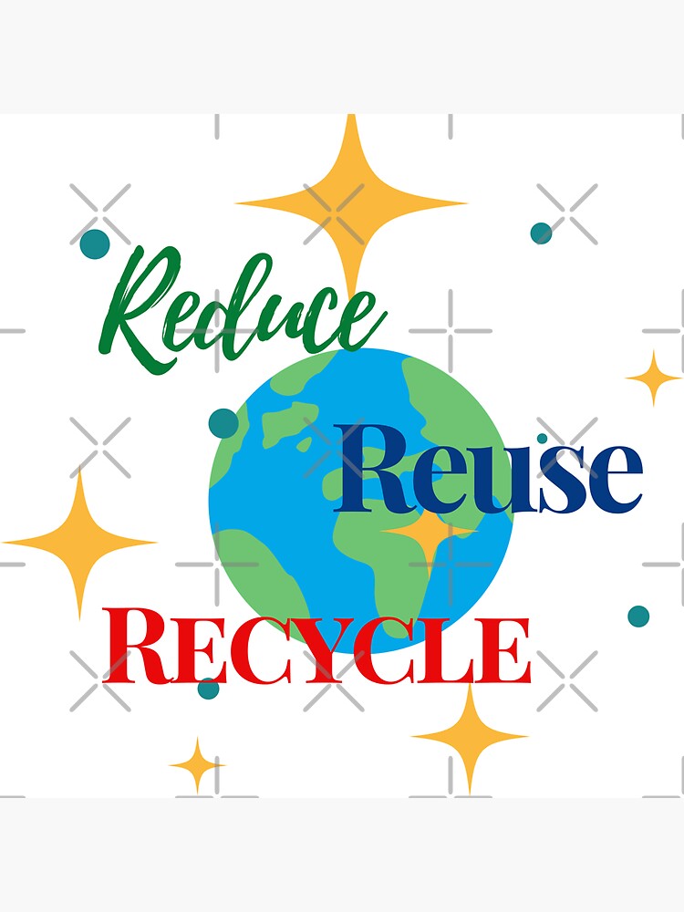 "Reduce Reuse Recycle (Celebrating Earth Day)" Sticker for Sale by ...