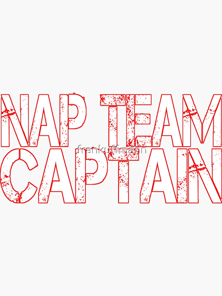 "Nap team captain" Sticker by frankuffmann | Redbubble
