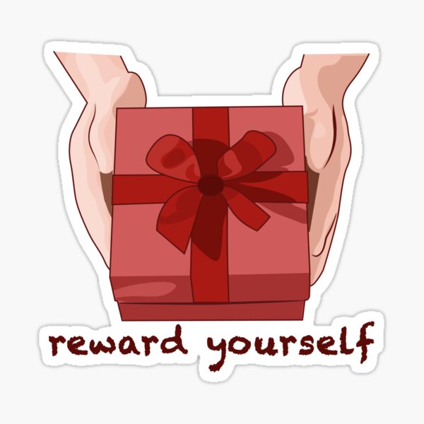 "Reward Yourself Inspirational Vector" Sticker by rieeee | Redbubble