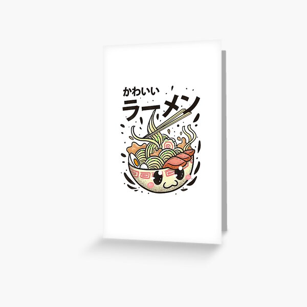 "Kawaii Ramen Bowl Japanese Noodle Anime" Greeting Card for Sale by ...