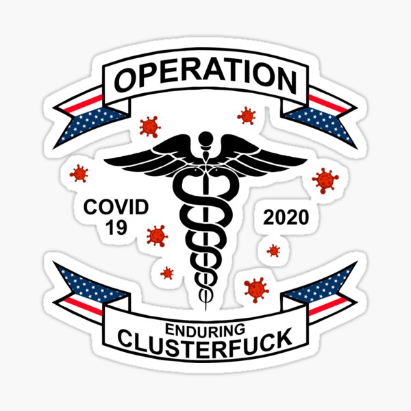 "Operation Enduring Clusterfuck Shirt" Sticker for Sale by robert-white ...