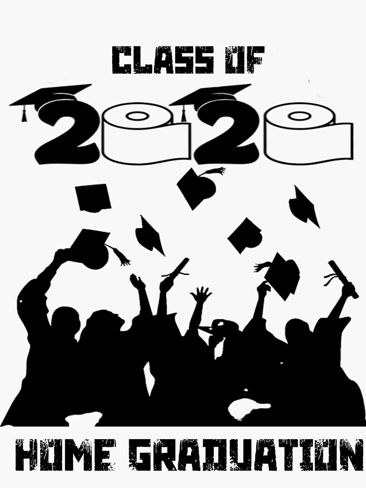 "Class of 2020 Home graduation" Sticker by WaleedRizgo | Redbubble