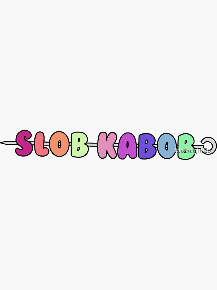 Slob Kebab Memes Episodes — LADYGANG