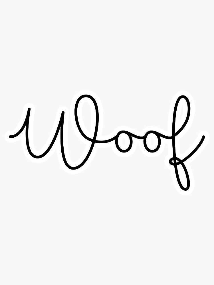 "Woof" Sticker for Sale by Cedarbend | Redbubble