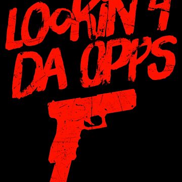 "Lookin 4 Da Opps" Sticker for Sale by DIRTYDUNNZ | Redbubble